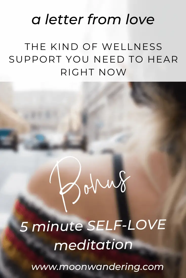 A Letter from Love: Wellness Support You Need To Hear Right Now - Moon Wandering
